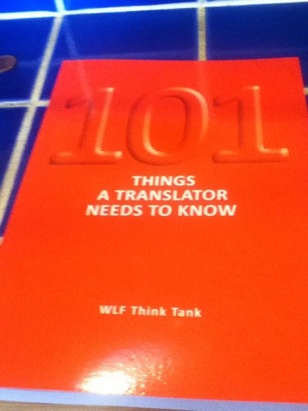 101 Things a Translator Needs to Know: published! - Training for ...